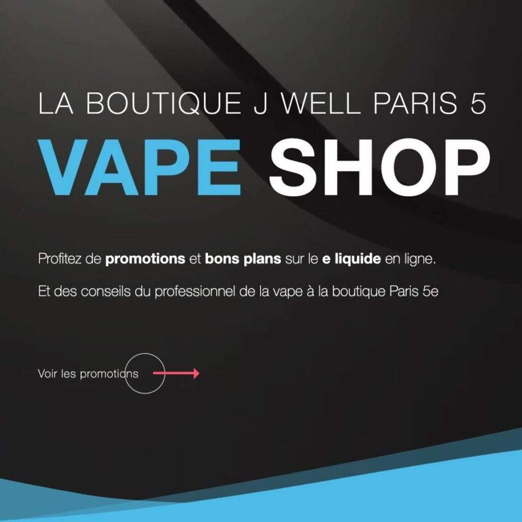 J WELL Boutique Officielle Paris 5e E Liquide E Cigarette j-well-boutique-officielle-paris-5e-e-liquide-e-cigarette